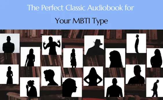 The Perfect Classic Audiobook for Your MBTI Type | Fabuly Blog
